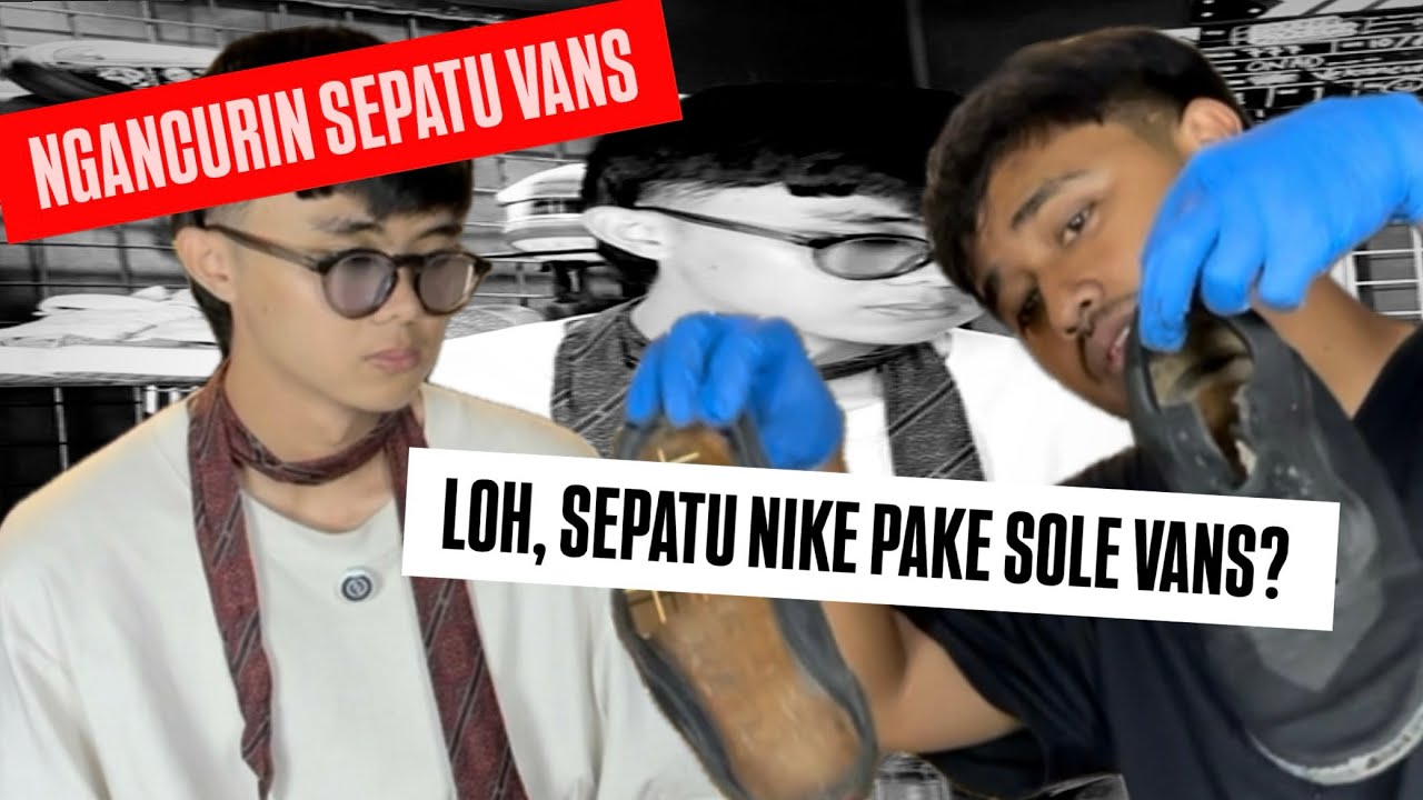 ‼️PATAHIN SEPATU CONVERSE ‼️| KETIKA SEPATU NIKE PAKE SOLE VANS, GINI ...