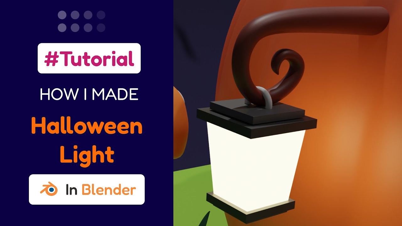 Halloween light Tutorial in Blender 3.2 | 3D modeling process ...