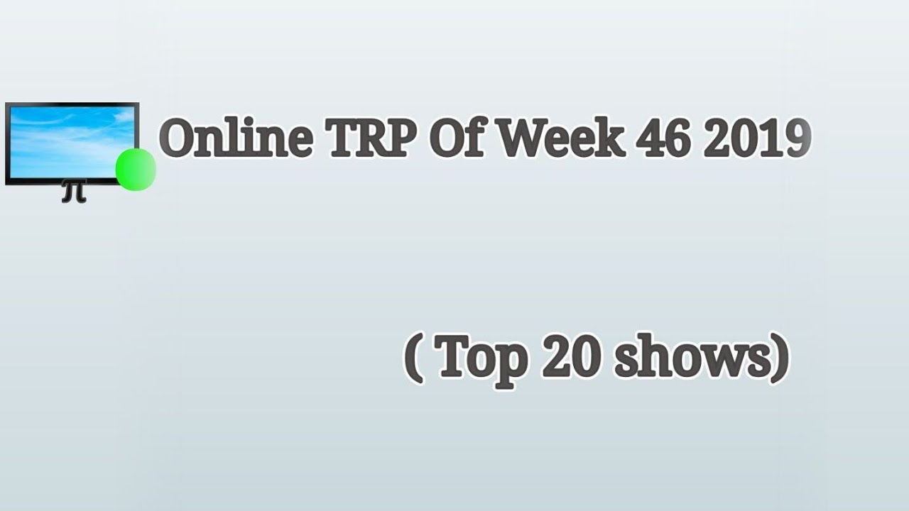 Online TRP Of Week 46 2019 - YouTube
