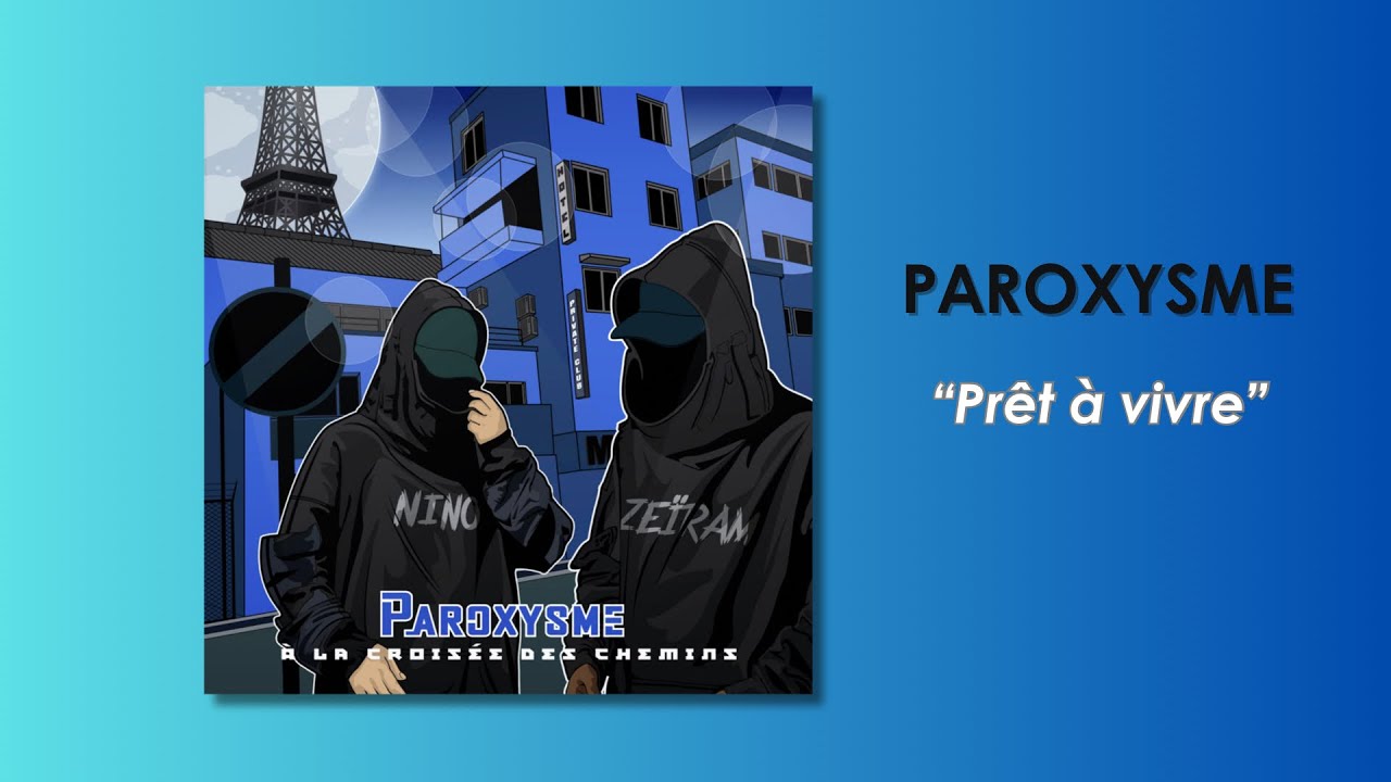 Paroxysme - Prêt à vivre ( paroles ) | rap hip-hop français 2023 - YouTube