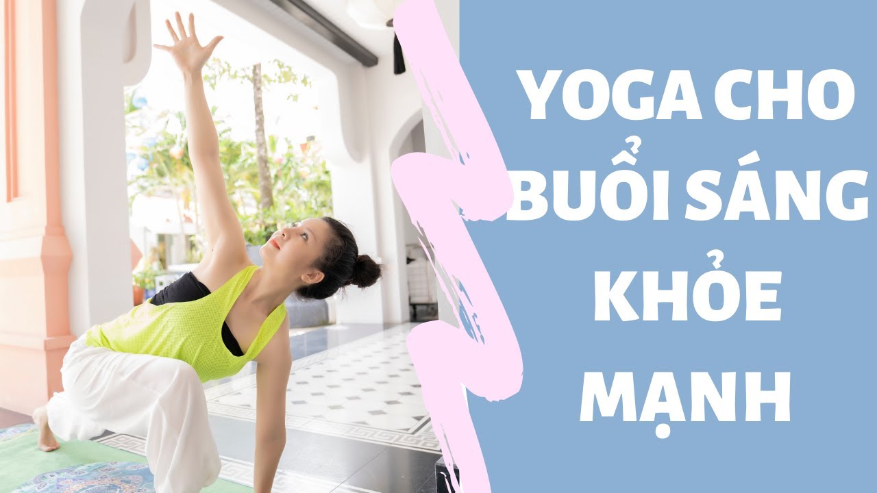 Bài tập Yoga chào buổi sáng cho cơ thể mềm dẻo _ Nguyễn Hiếu Yoga - YouTube