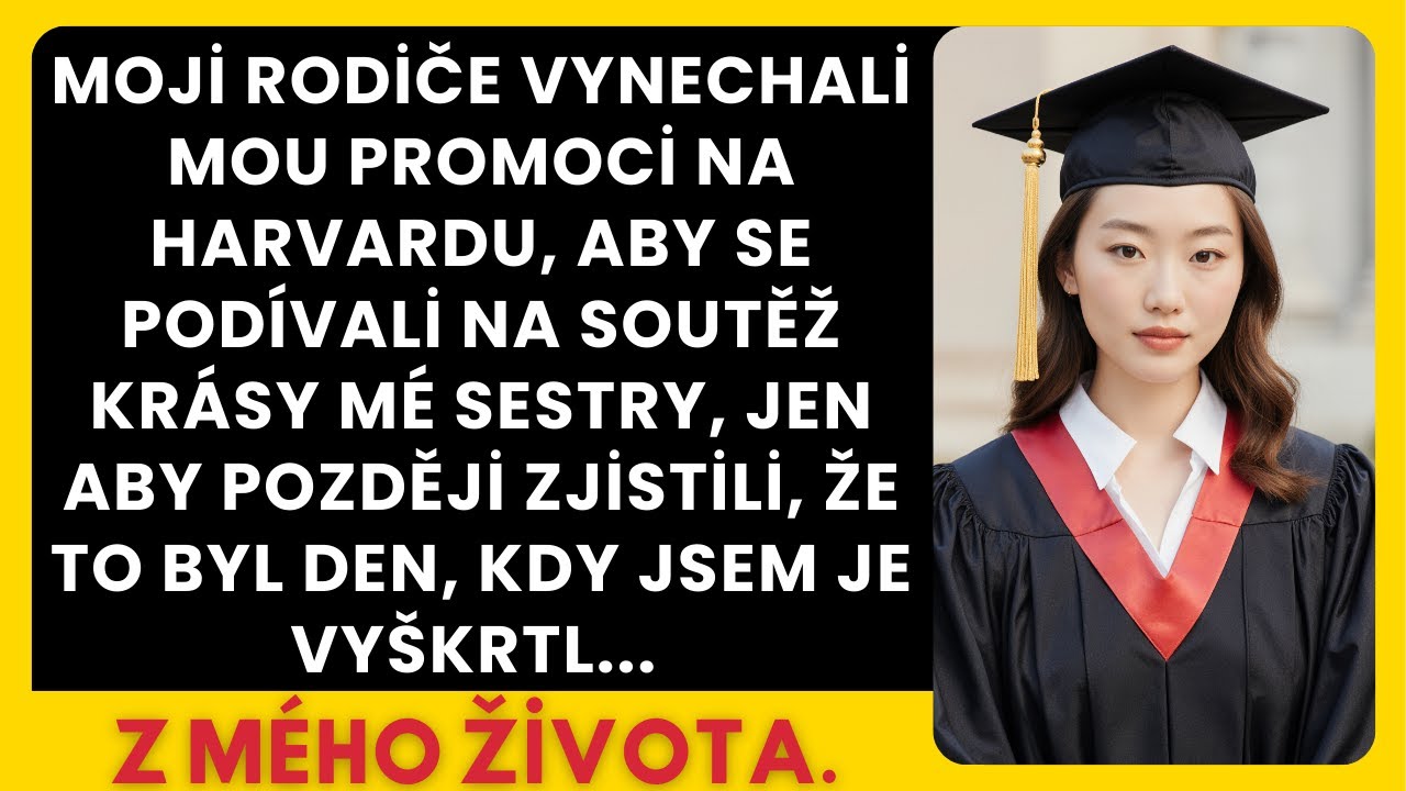 Moji rodiče vynechali moji absolventskou ceremonii na Harvardu kvůli ...