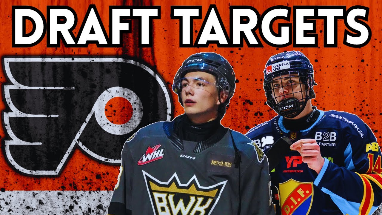 PHILADELPHIA FLYERS Draft Targets | 2025 NHL Draft - YouTube