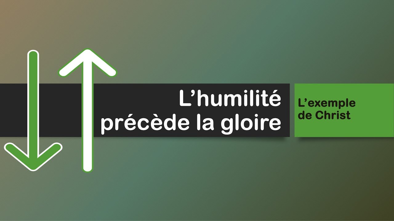 L'humilité précède la gloire (Phil. 2.5-11) - YouTube