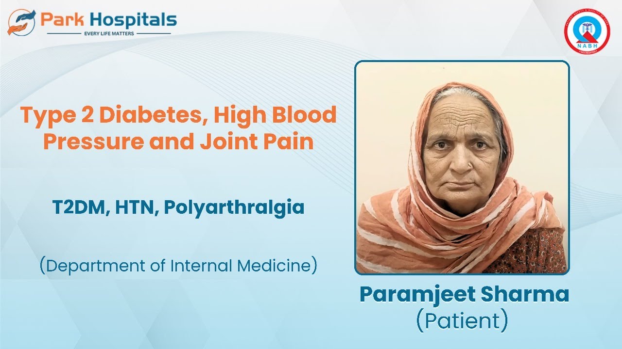 Successful treatment of Paramjit’s T2DM, HTN, Polyarthralyia | Park ...