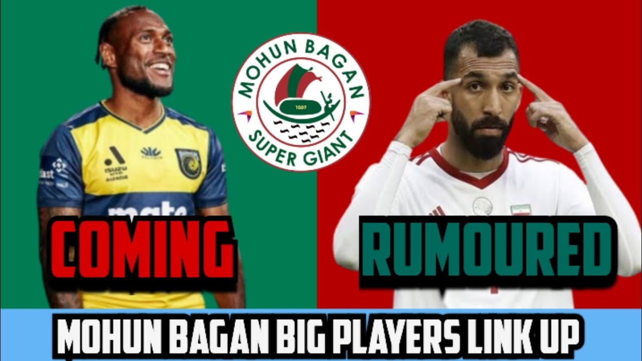 MOHUN BAGAN BIG PLAYERS LINK UP 💚 ️BRIAN KALTAK COMING🔥ROOZBEH CHESMI ...