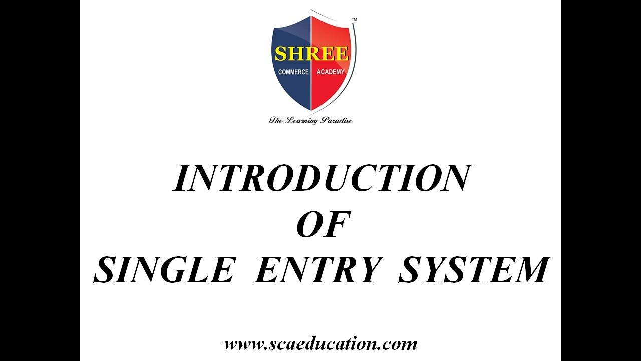 INTRODUCTION OF SINGLE ENTRY SYSTEM - YouTube