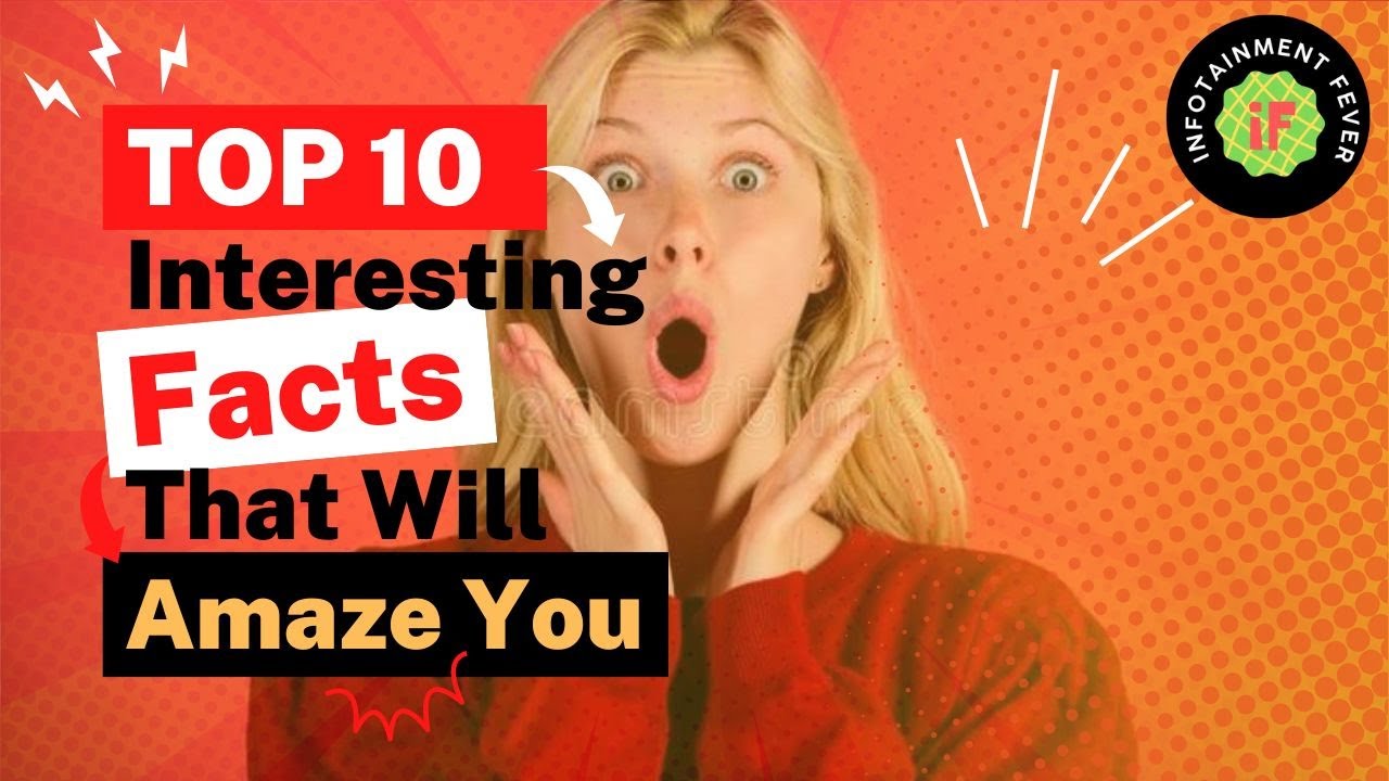 Top 10 Most Interesting Facts That Will Amaze You in 2023 - Go IT