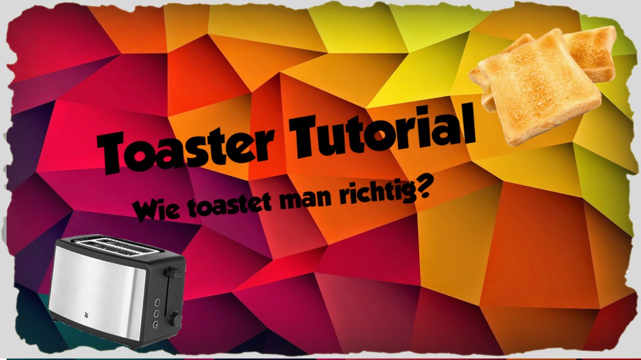 Toast Tutorial - Wie toaste ich richtig? - YouTube