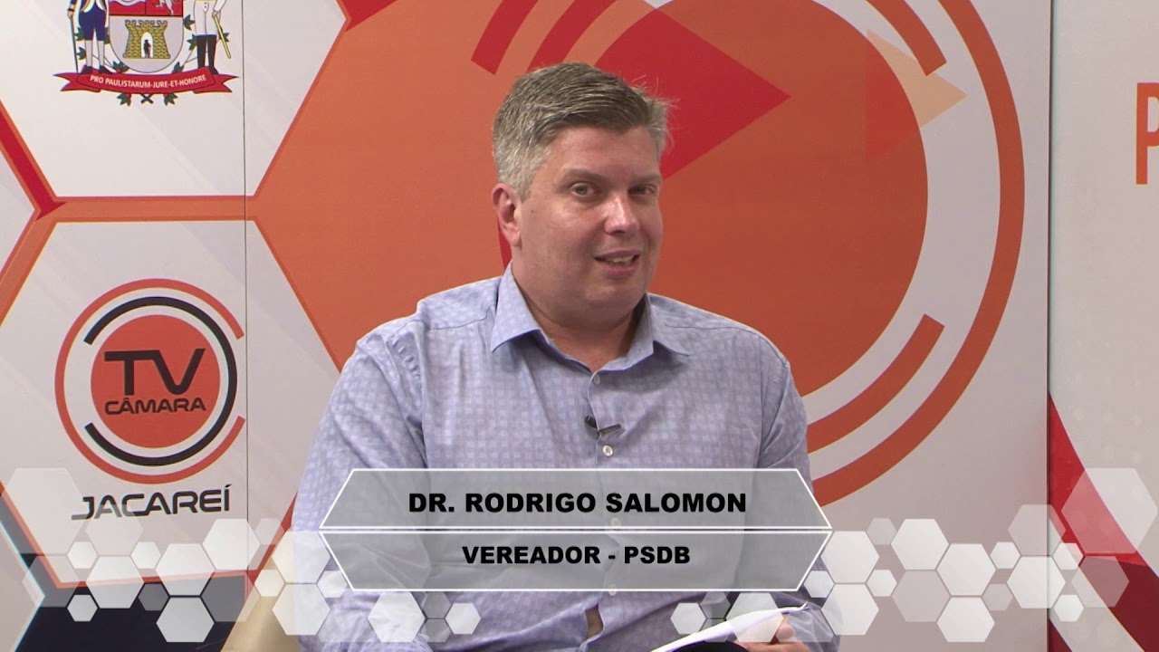 ESPAÇO PARLAMENTAR - Vereador Dr. Rodrigo Salomon (PSDB) - PARTE (1/2 ...