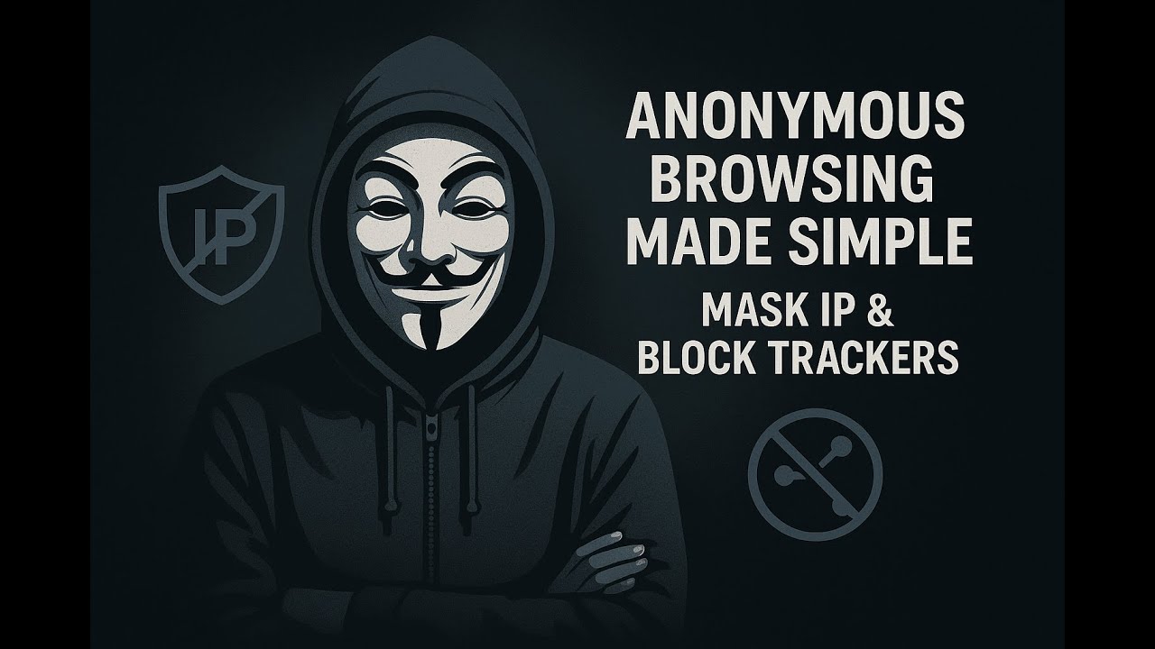 Anonymous Browsing Made Simple: Mask IP & Block Trackers - YouTube