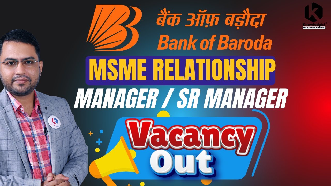 Bank of Baroda MSME Relationship Manager Vacancy | Don't Mis The ...