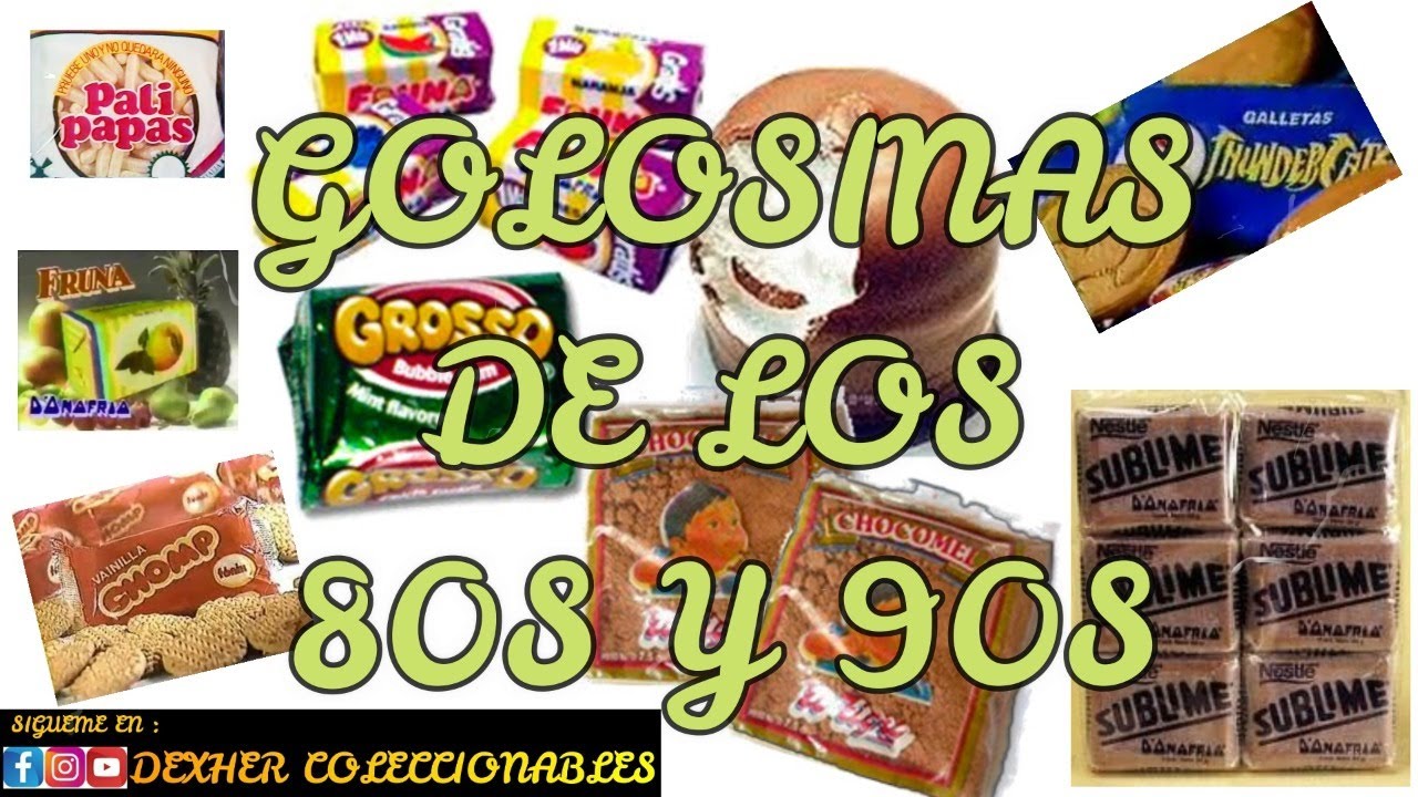 GOLOSINAS DE LOS 80S Y 90S - RECUERDOS DEL AYER - YouTube
