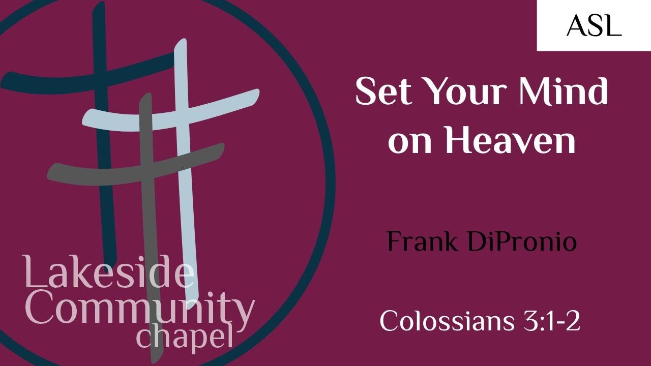 Set Your Mind on Heaven [ASL] - Frank DiPronio - YouTube