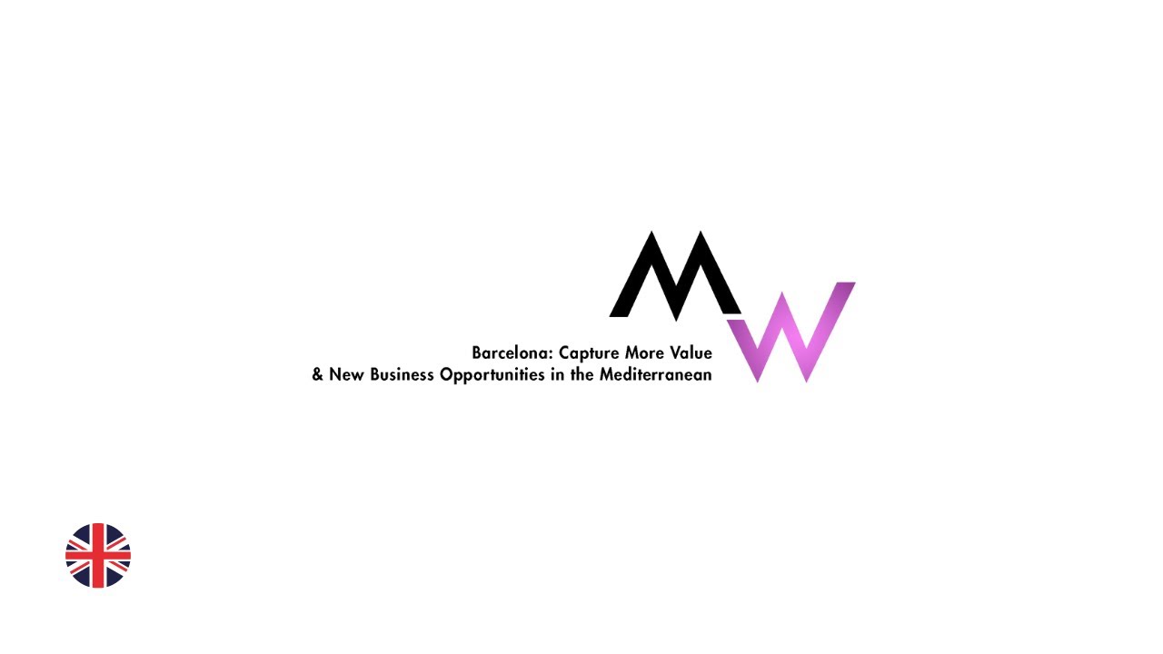 MW21: Conference Barcelona Capture More Value & Business Opportunities ...