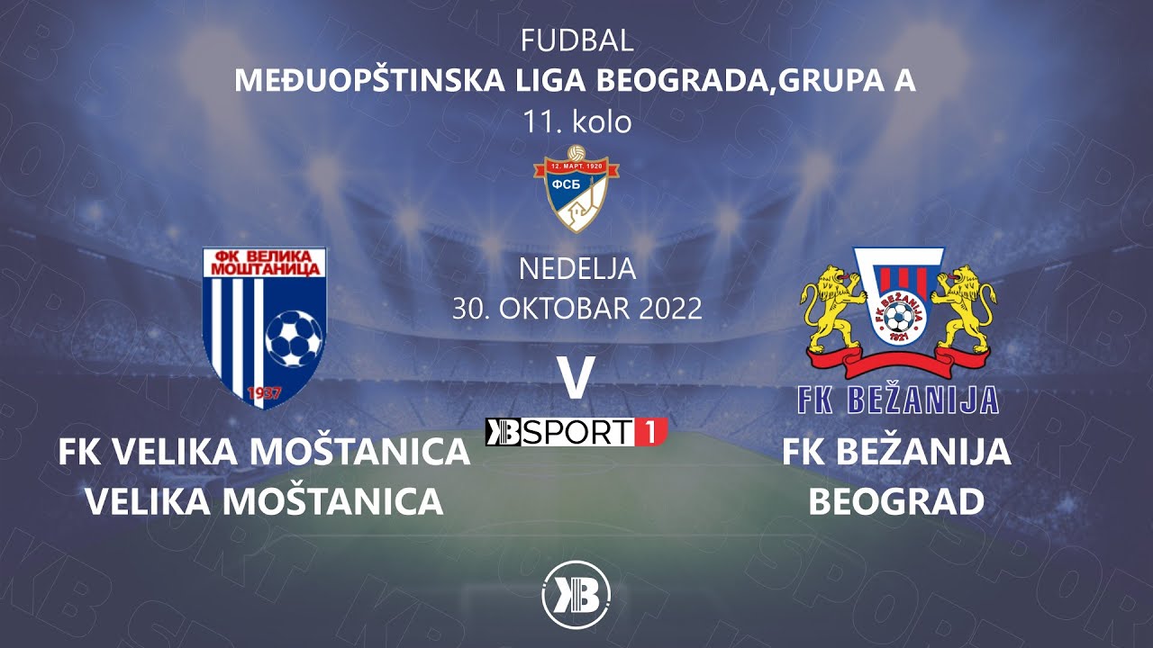 FK Velika Moštanica (Velika Moštanica) - FK Bežanija (Beograd) | 30.10. ...