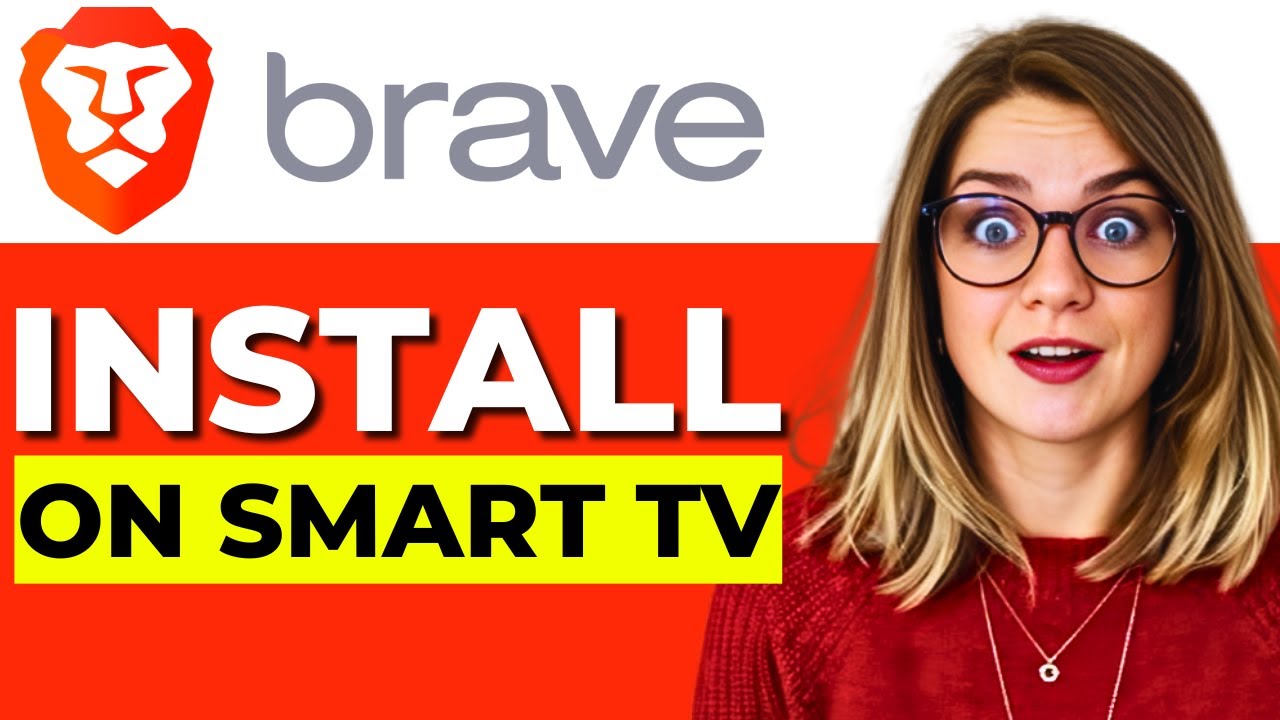 How to Install Brave on Smart TV – Use Brave Browser on Any Smart TV ...