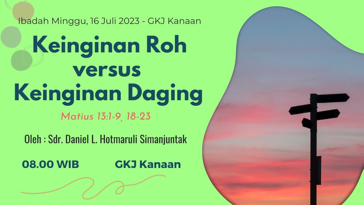 Live | Ibadah Minggu, 16 Juli 2023 - "Keinginan Roh versus Keinginan ...