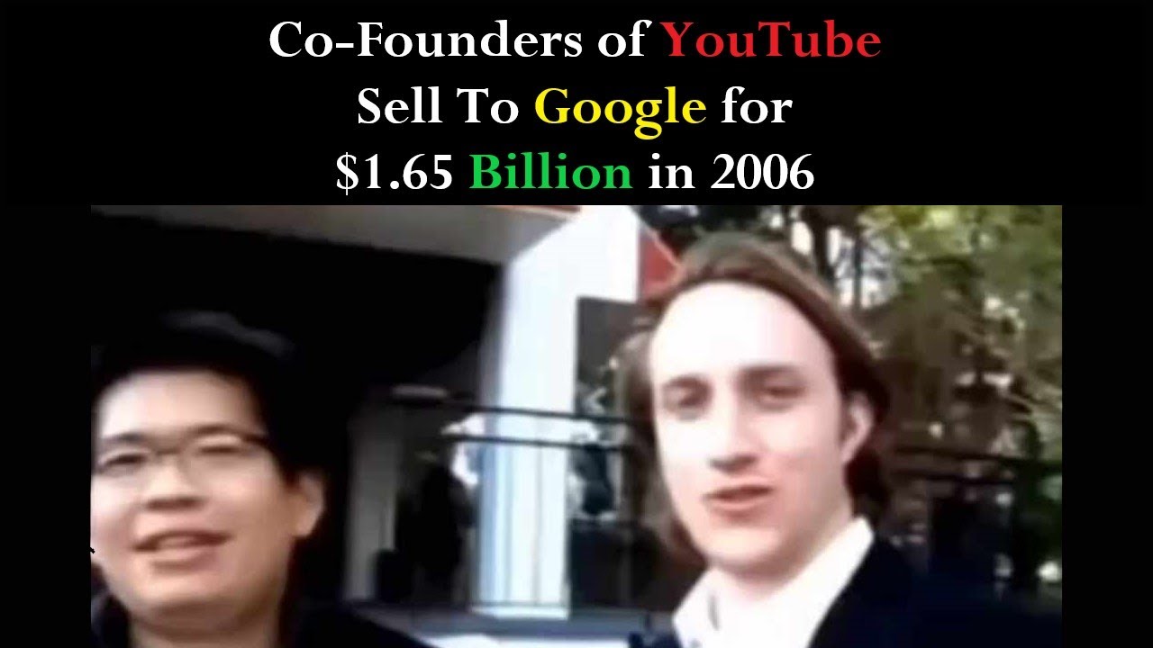 YouTube Co-founders Cash In Big, Sell To Google For Billions! - YouTube