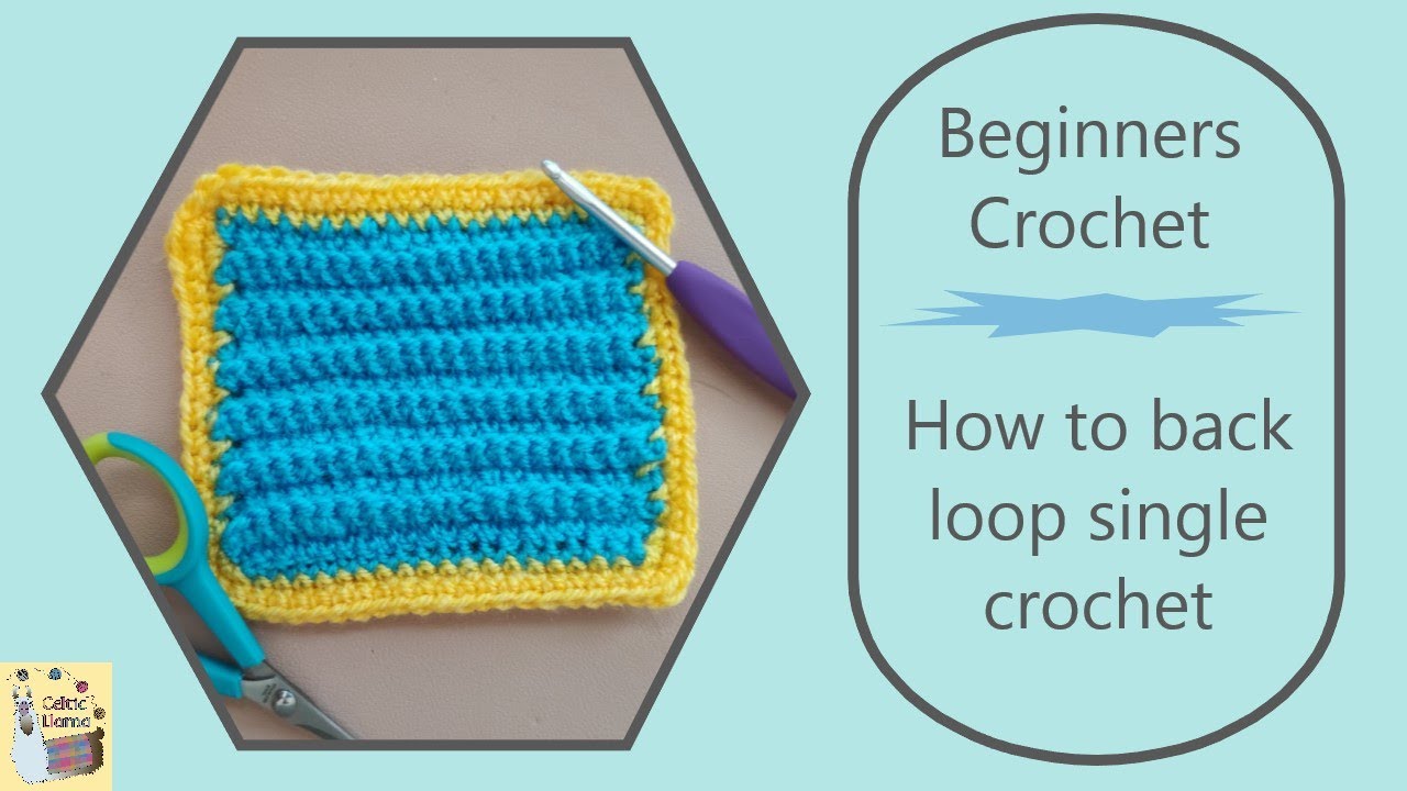 How to Crochet in the back loops only (blo) - YouTube