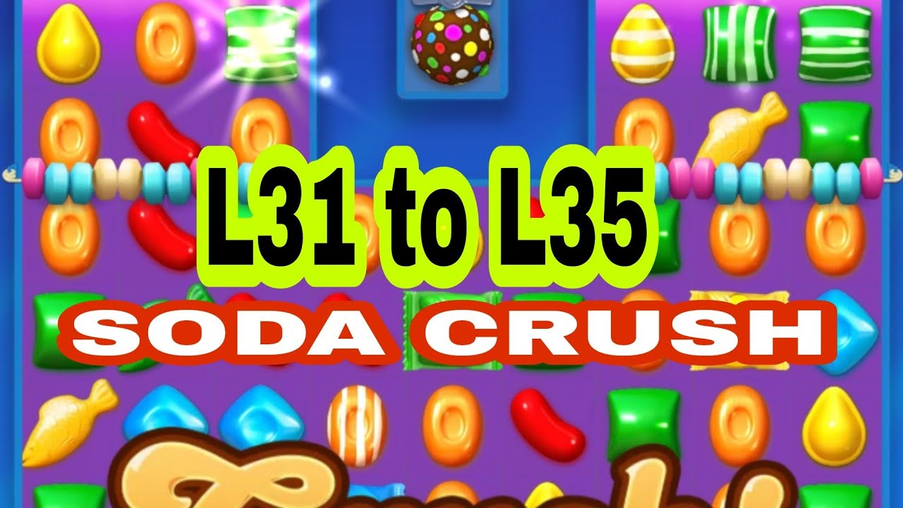 Candy Crush Soda| L31 to L35/ Mogs Family #MogsFamily #candycrushsoda ...