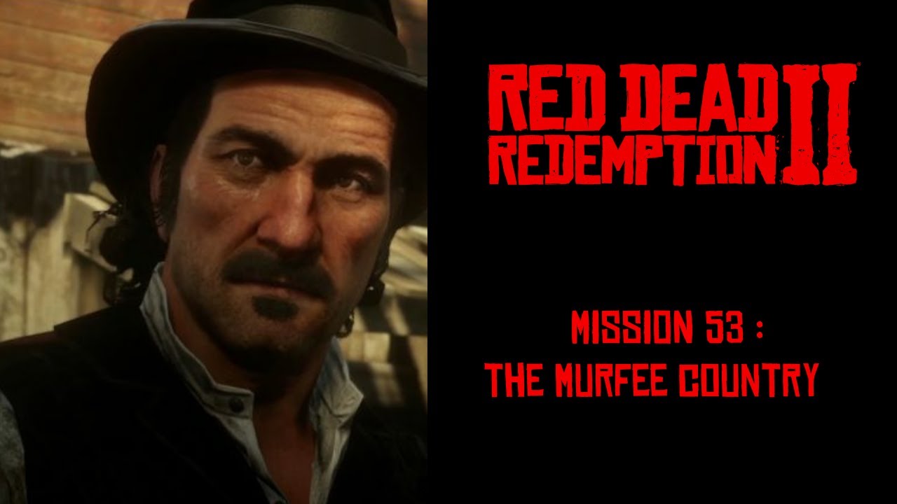 Red Dead Redemption 2 Mission 53 : The Murfee Country - YouTube
