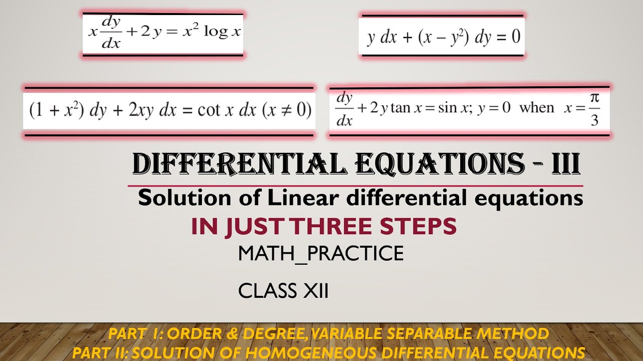 Solution of Linear Differential Equations in 3 steps Class12 Calculus # ...