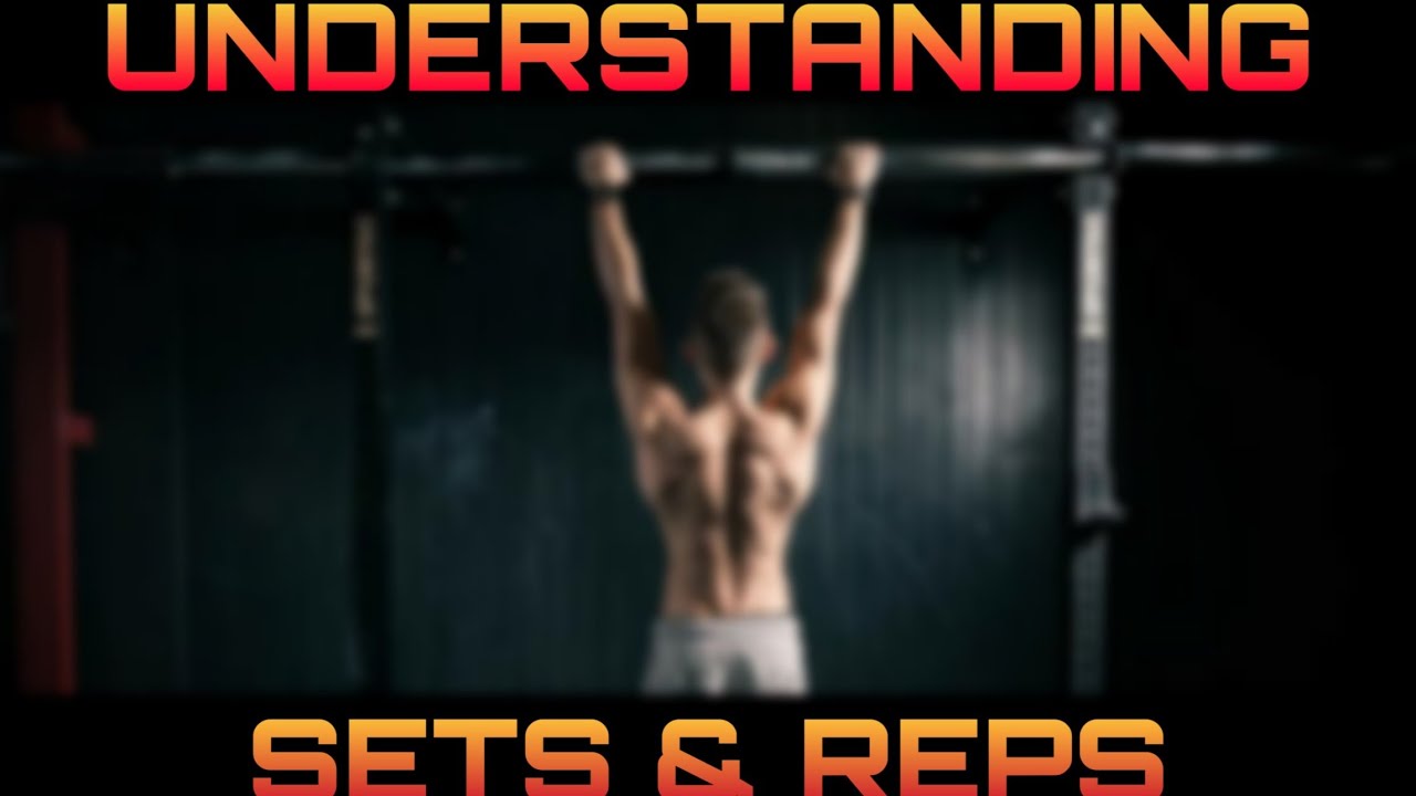 UNDERSTANDING SETS & REPS. - YouTube