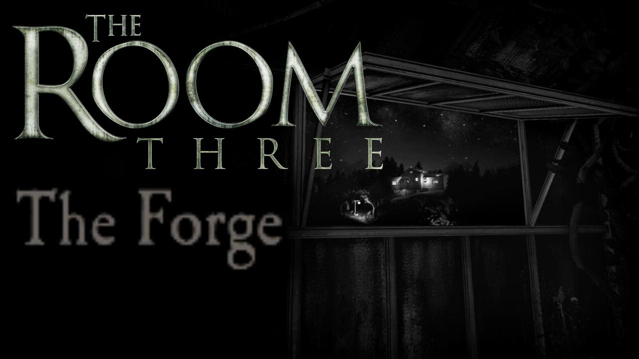 The Room Three | Chapter 3 The Forge [ Fast Easy Walkthrough with Timestamp ] - YouTube
