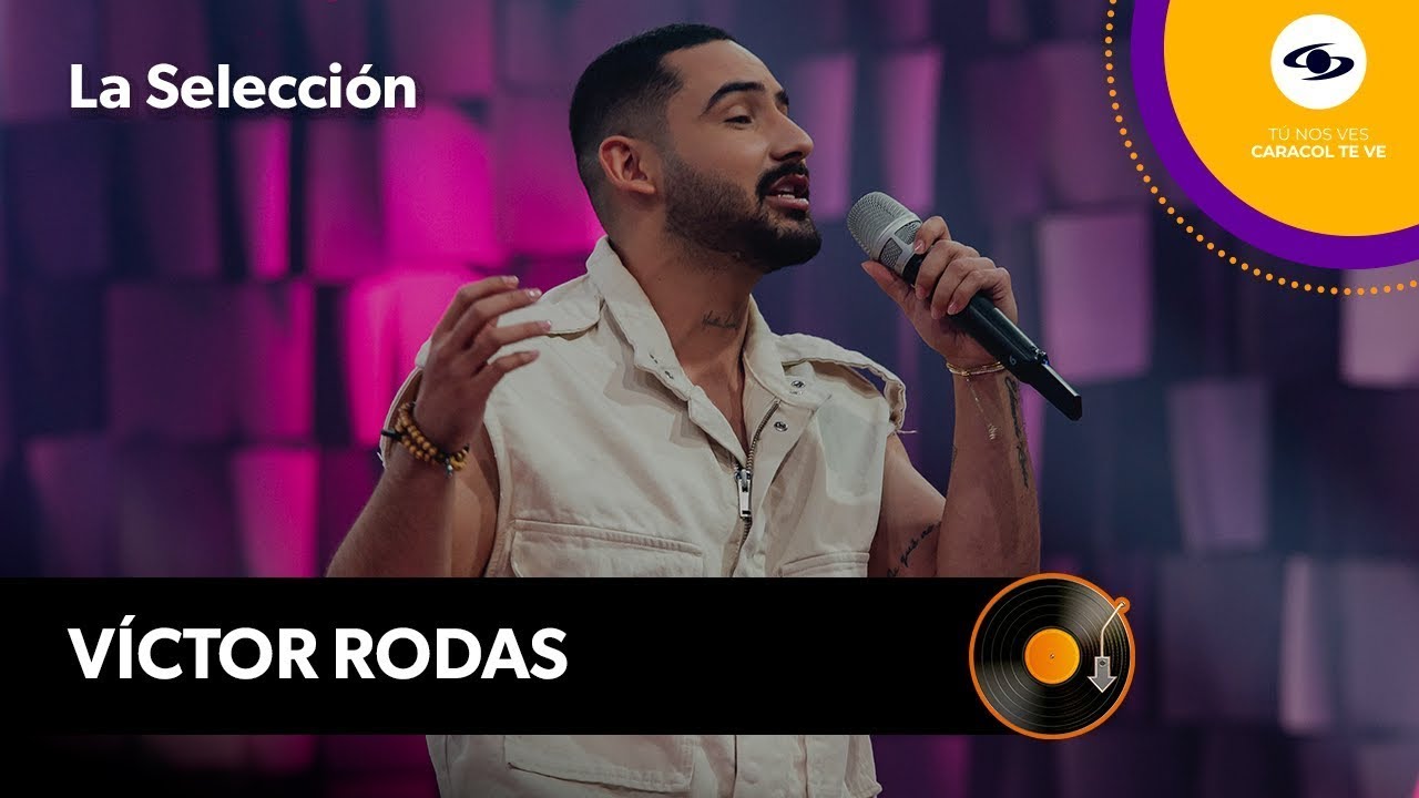 Víctor Rodas canta ‘Me gustas’ en la etapa La Selección | La Descarga ...