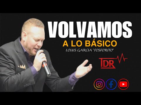 Louis Fosforito Garcia | Volvamos a lo básico - YouTube