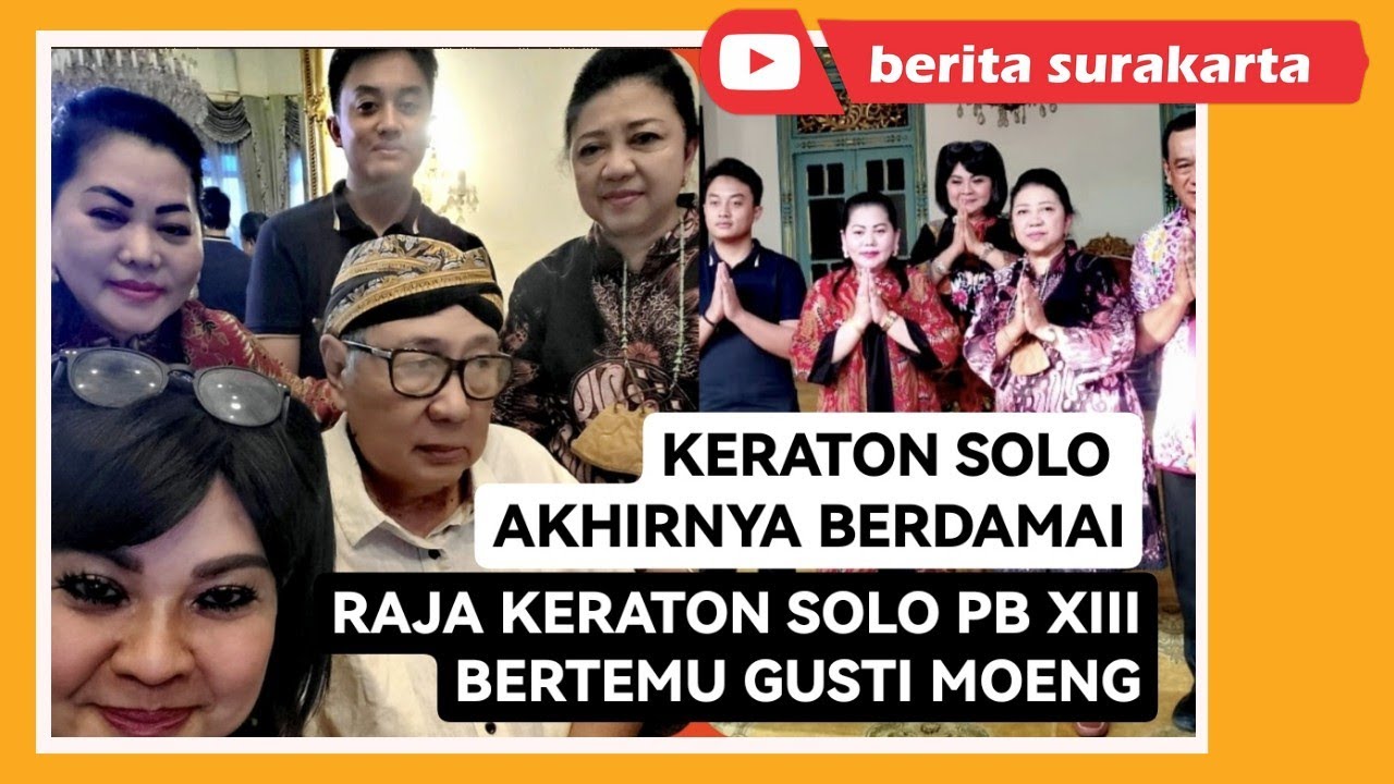 Momen Haru Raja Keraton Solo PB XIII Bertemu Gusti Moeng ! Keraton Solo ...