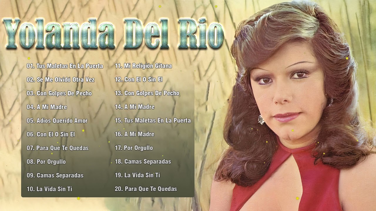 YOLANDA DEL RIO GRANDES EXITOS DE ORO - YouTube