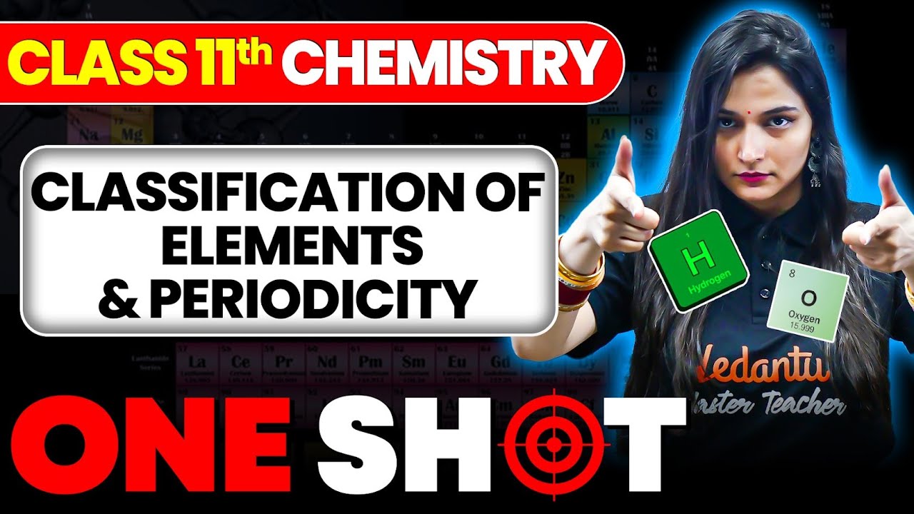 Classification of Elements & Periodicity ONE SHOT | Class 11 Chemistry ...