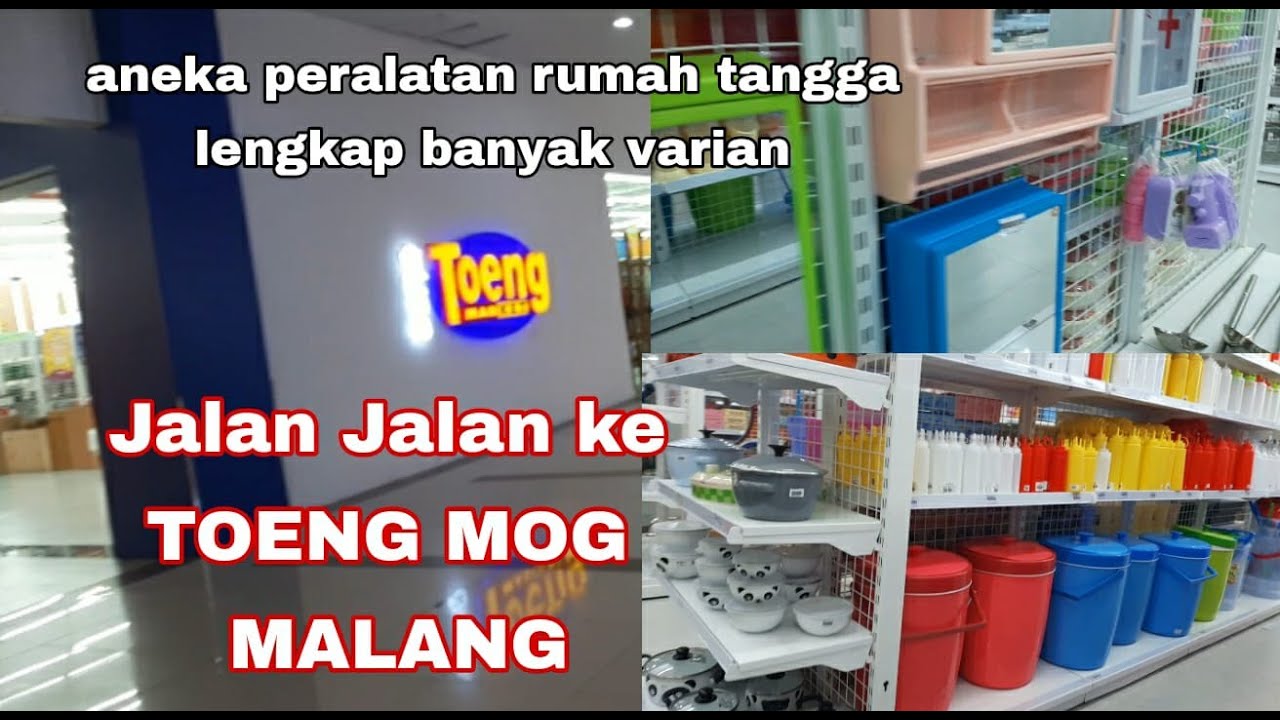 JALAN-JALAN KE TOENG MOG MALANG// TOKO PERALATAN RUMAH TANGGA MURAH ...