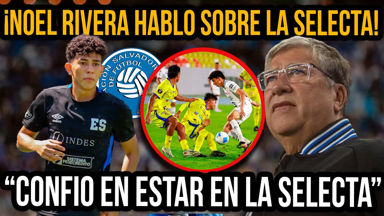 ¡Noel Rivera IMPARABLE! Brilla con Alianza y Bolillo Gómez lo sigue de cerca para La Selecta ...