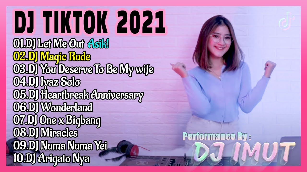 DJ TIKTOK TERBARU 2021 || FULL ALBUM || PERFORMANCE BY :DJ IMUT || GHEA ...