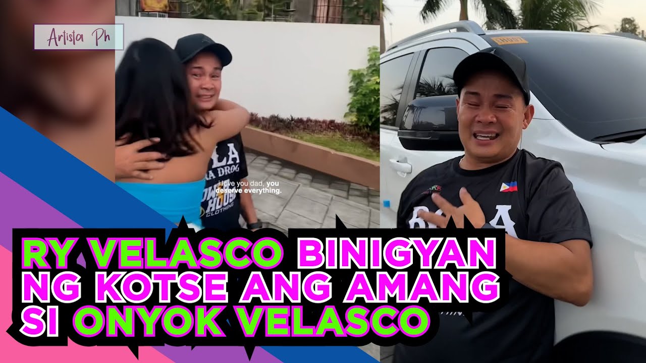 RY VELASCO BINIGYAN NG KOTSE ANG AMANG SI ONYOK VELASCO, TRENDING - YouTube