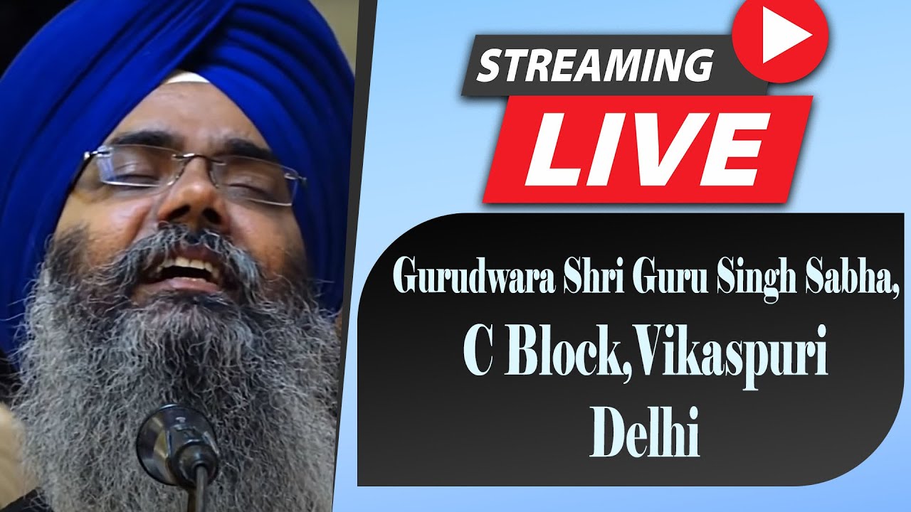 🔴Live Gurudwara Shri Guru Singh Sabha,C Block,Vikaspuri - YouTube