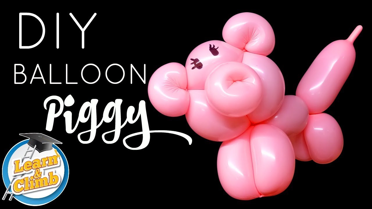 DIY PIGGY BALLOON - HOW TO MAKE A PIGGY BALLOON - LEARN AND CLIMB - YouTube
