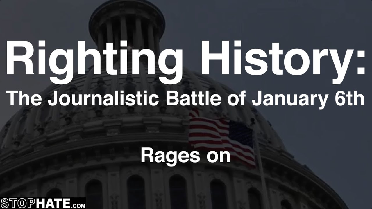 Righting History: The Journalistic Battle of January 6th - YouTube