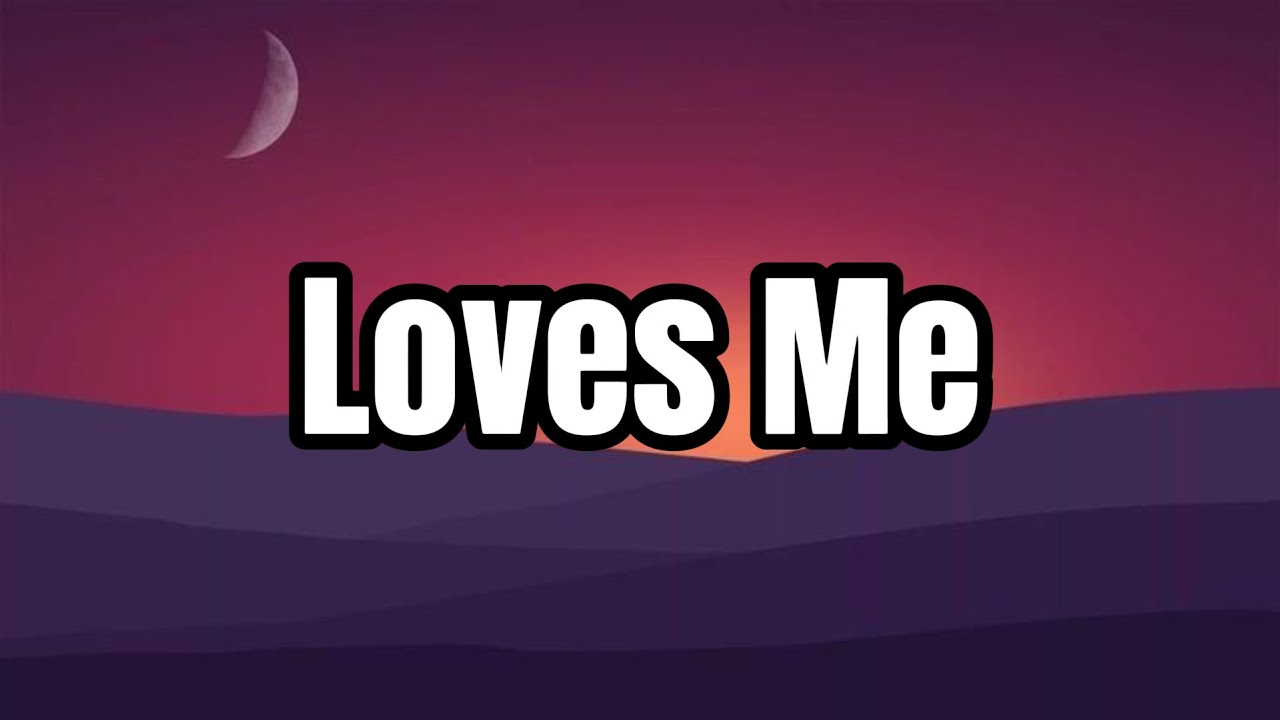 Loves Me || Lyrics || MT - YouTube