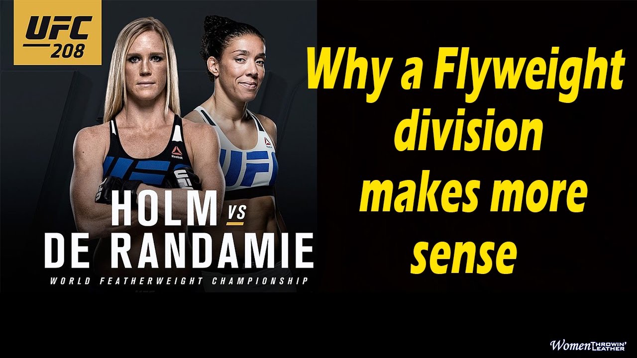 WHY A WOMEN'S FLYWEIGHT DIVISION MAKES MORE SENSE!!! - YouTube