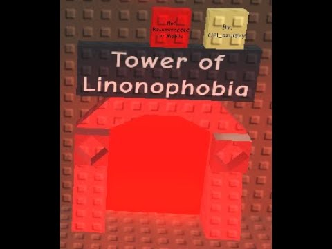 Tower of Linonophobia - YouTube