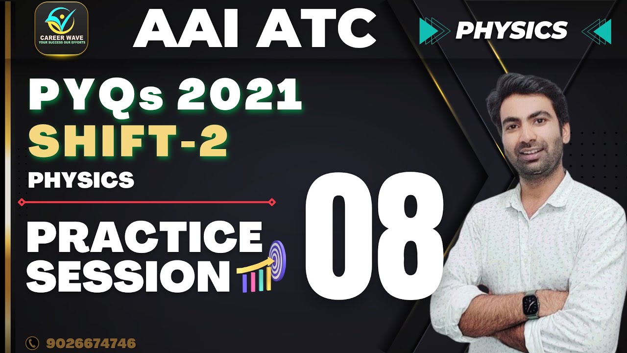 PRACTICE SESSION 8 | PYQs 2021 SHIFT 2 | AAI ATC EXAM 2023 | PHYSICS ...