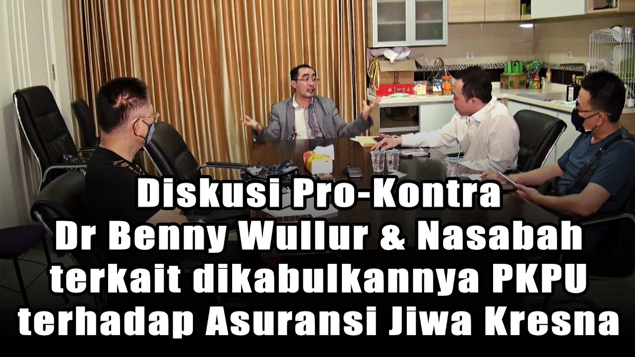 Diskusi Pro-Kontra Dr Benny Wulur & Nasabah terkait dikabulkannya PKPU ...