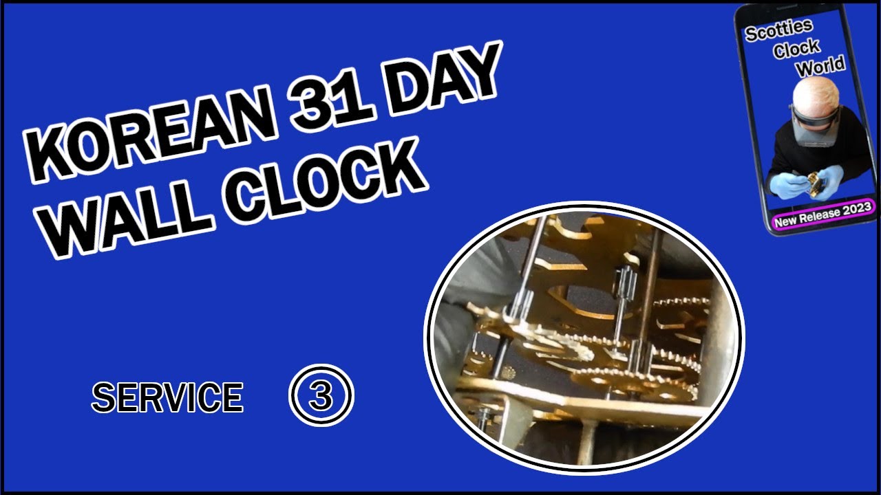 Korean ITF 31 Day Wall Clock Service/Repair - Part 3 - YouTube