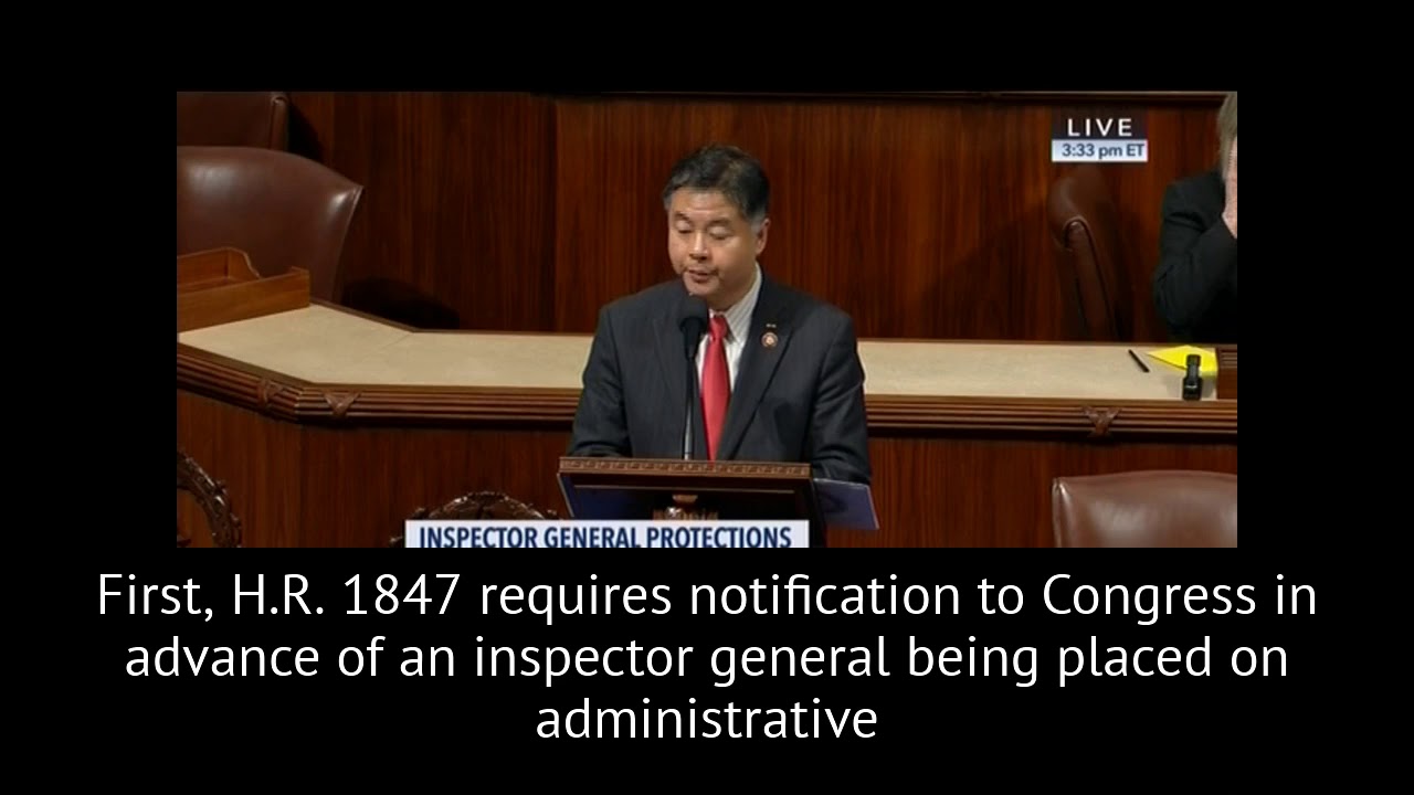 REP. LIEU FLOOR REMARKS ON THE INSPECTOR GENERAL PROTECTION ACT - YouTube