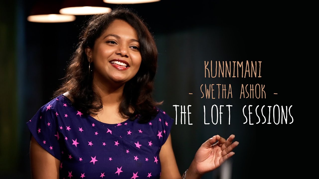 Kunnimani | Swetha Ashok | The Loft Sessions @wonderwallmedia - YouTube
