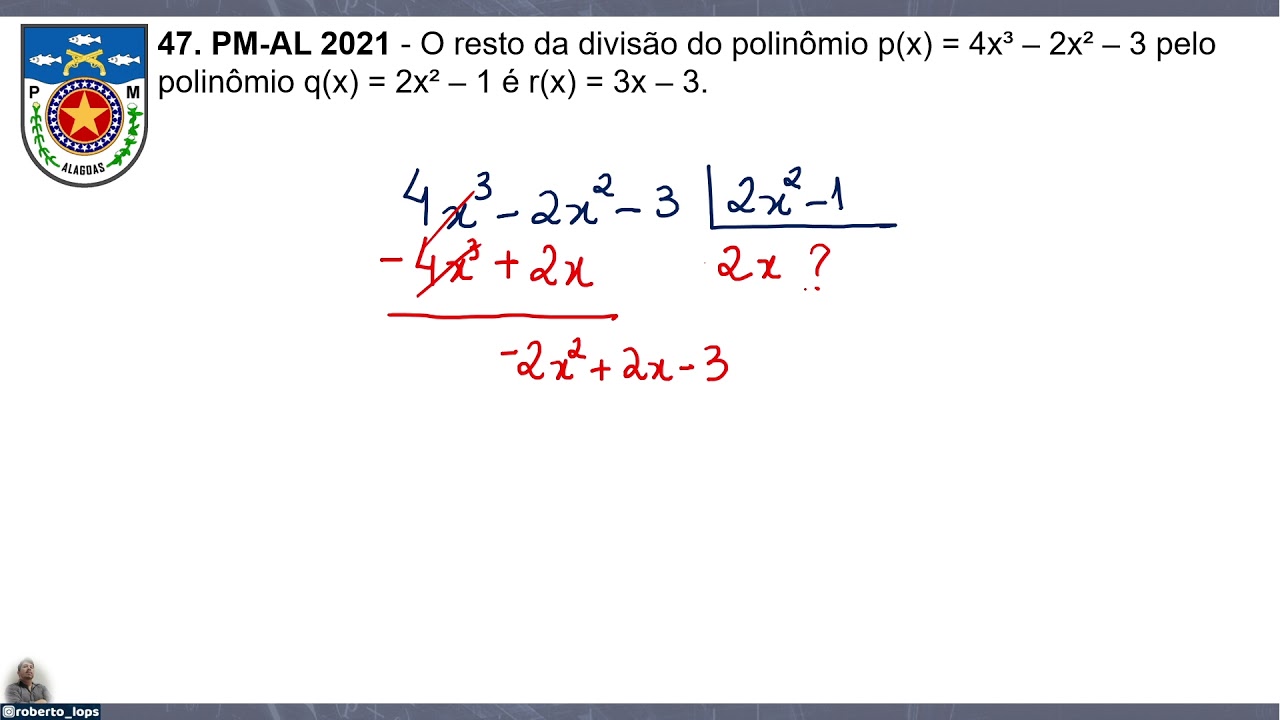 47 Pm Al 2021 O Resto Da Divisão Do Polinômio P X 4x³ 2x² 3
